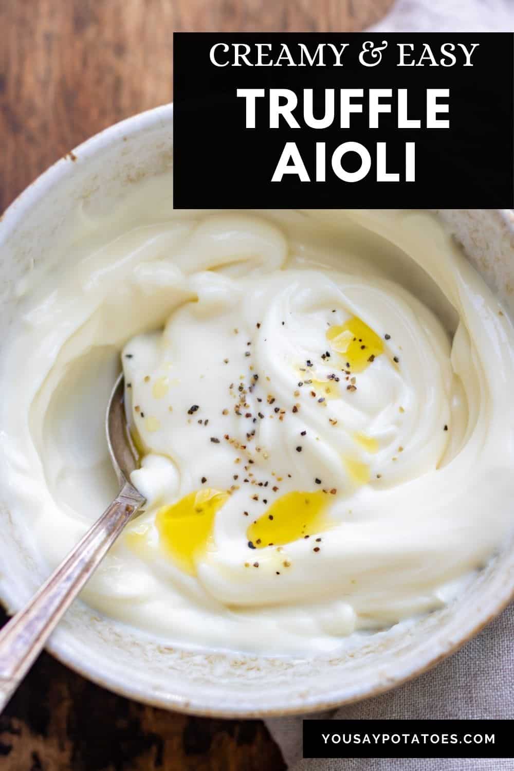 Easy Truffle Aioli • You Say Potatoes