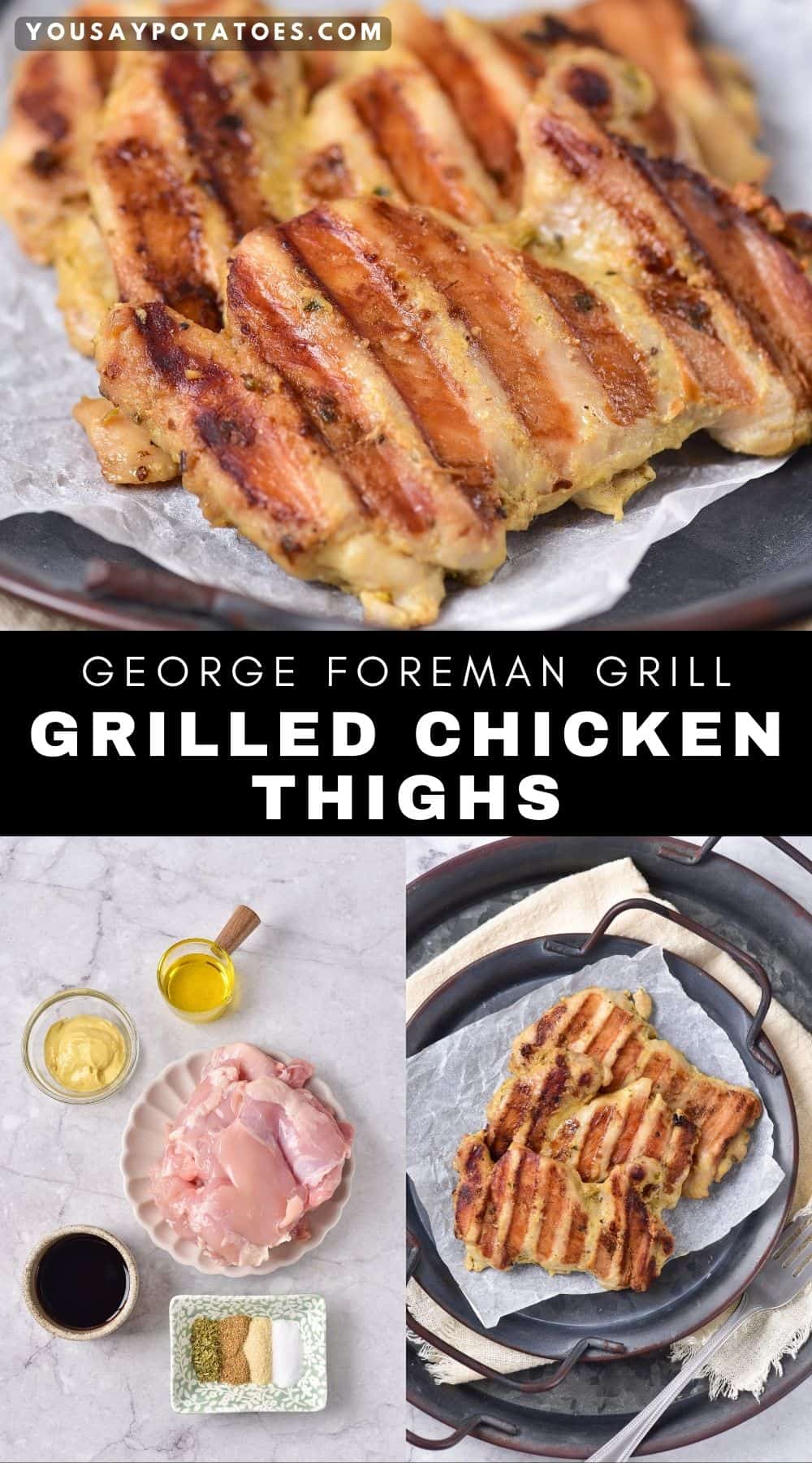 George Foreman Chicken Thighs • You Say Potatoes