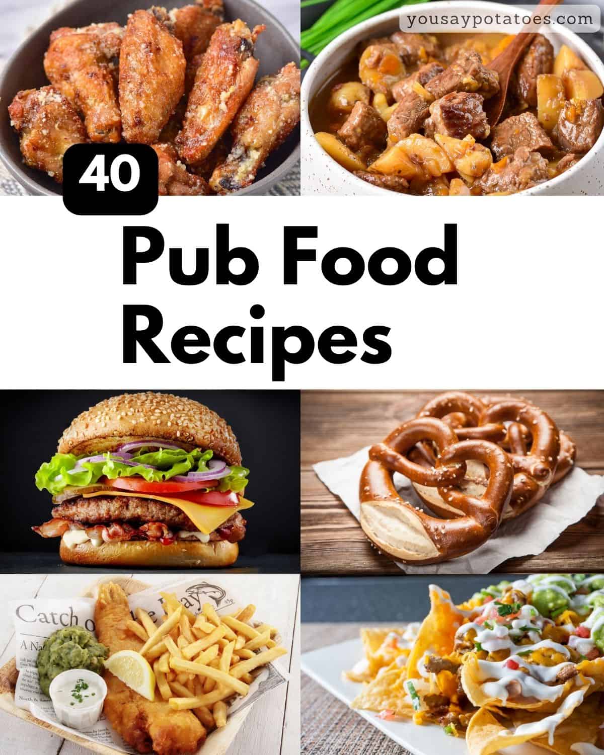 The Best Pub Food • You Say Potatoes